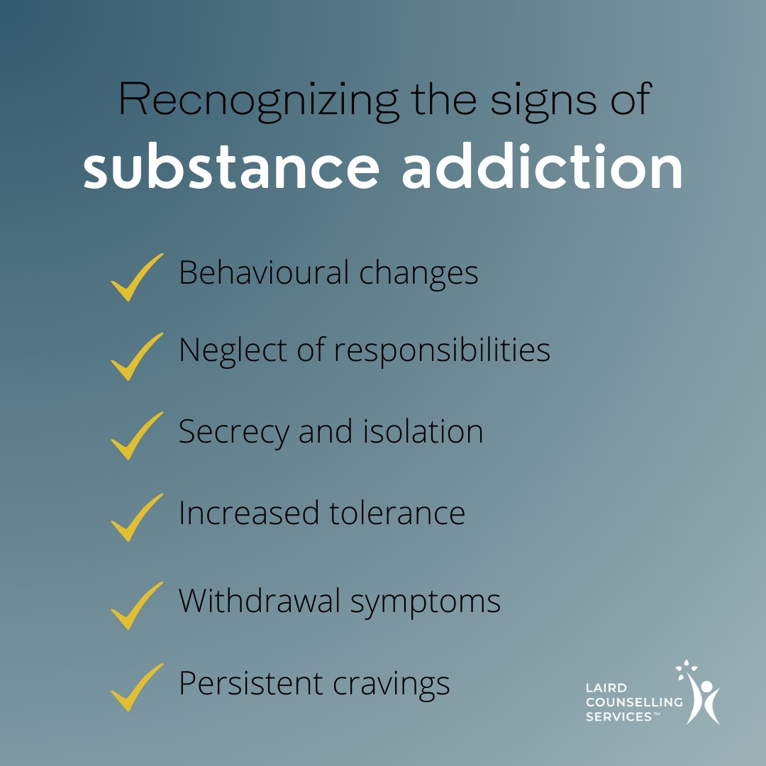 signs and symptoms of substance addiction, Laird Counselling Services ...